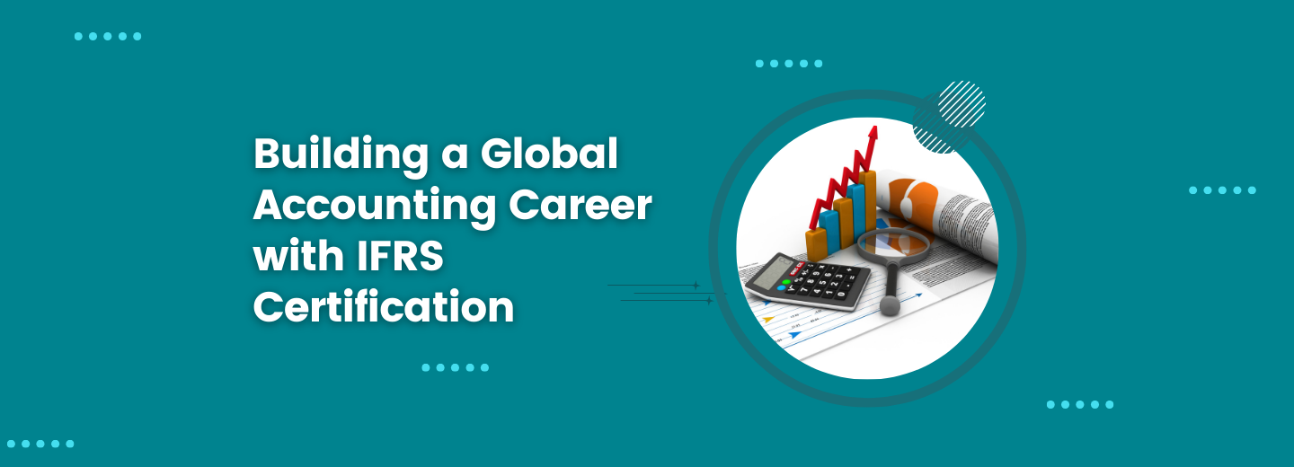 Building a Global Accounting Career with IFRS Certification & MindCypress