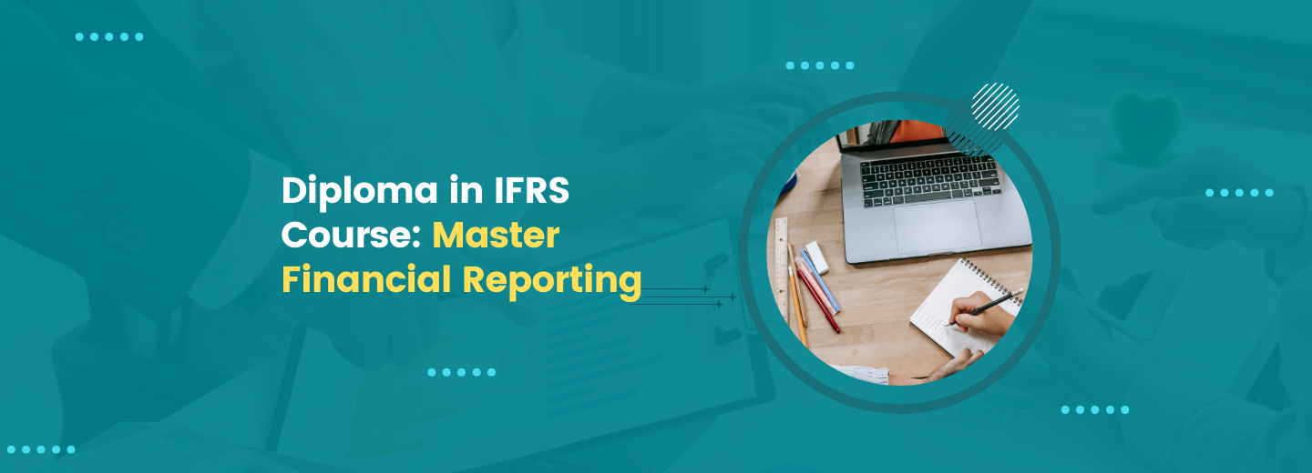 Diploma in IFRS Course: Master Financial Reporting & MindCypress