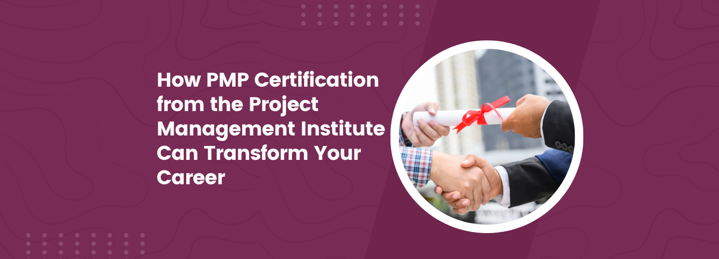 How PMP Certification from the Project Management Institute Can Transf & MindCypress