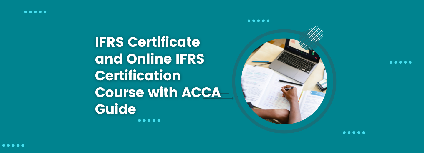 IFRS Certificate and Online IFRS Certification Course with ACCA Guide ...