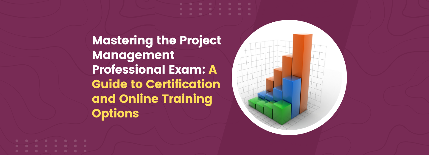 Mastering the Project Management Professional Exam: A Guide to Certifi ...