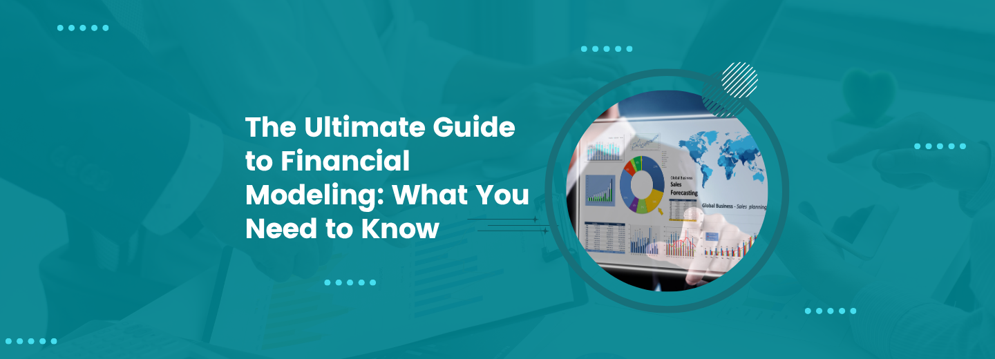 The Ultimate Guide to Financial Modeling: What You Need to Know ...