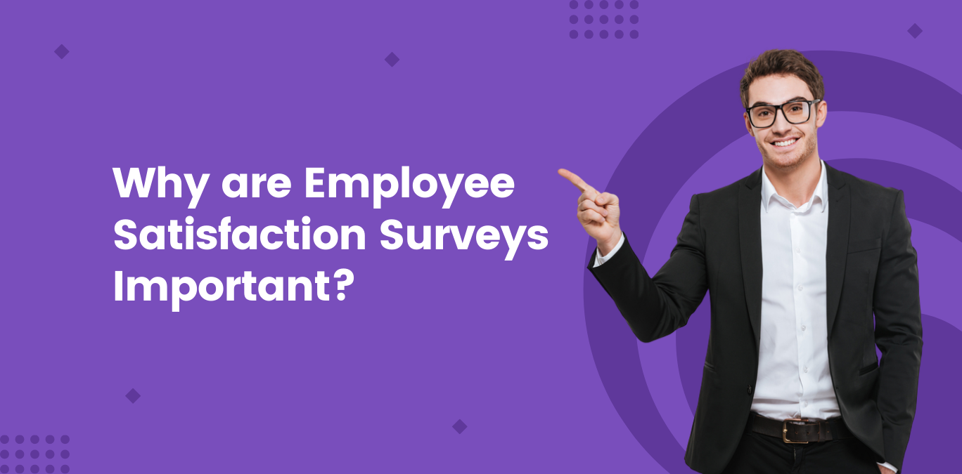 Why are Employee Satisfaction Surveys Important? & MindCypress